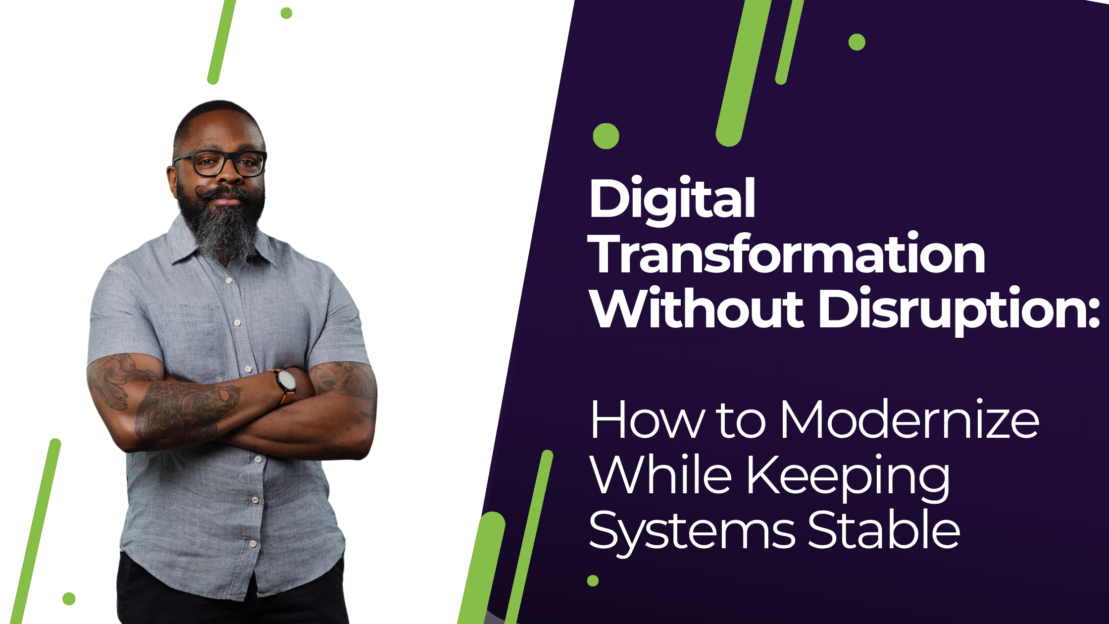 Digital Transformation Without Disruption: How to Modernize While ...